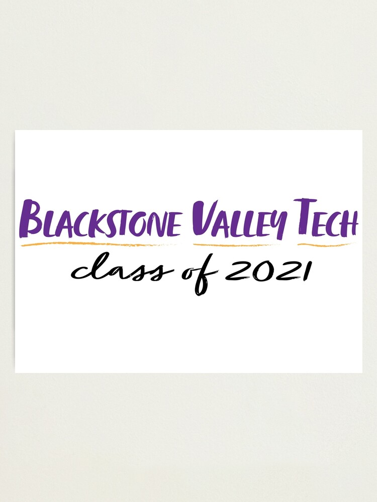 "Blackstone Valley Tech Class of 2021" Photographic Print for Sale by ...