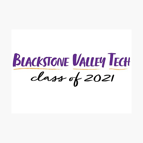 "Blackstone Valley Tech Class of 2021" Photographic Print for Sale by ...
