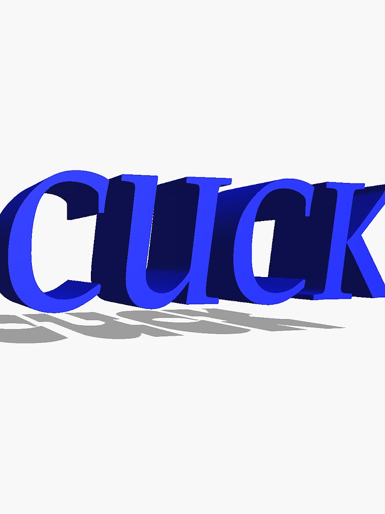 "cuck" Sticker for Sale by Glover-64 | Redbubble