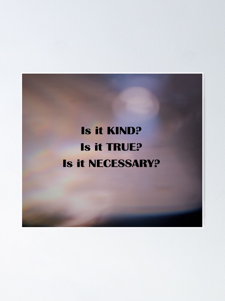 "Is it kind, Is it true, Is it necessary in Rouge Light Cloud " Poster ...