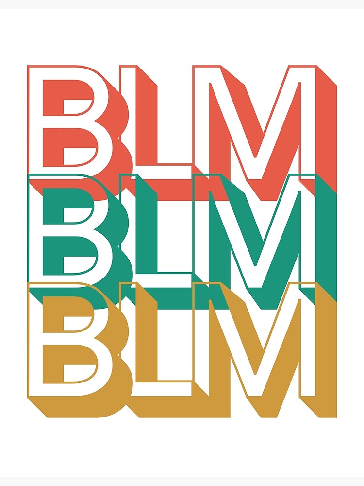 "BLM" Poster by OliviaTaylor15 | Redbubble