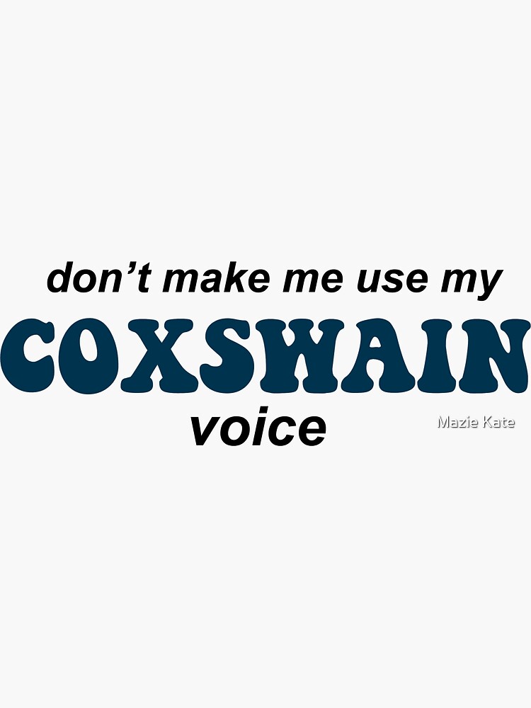"Coxswain" Sticker for Sale by a-mazie-ng | Redbubble