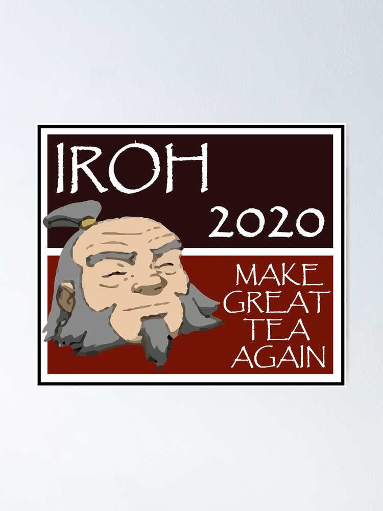 "Iroh 2020" Poster by DarthCobay | Redbubble