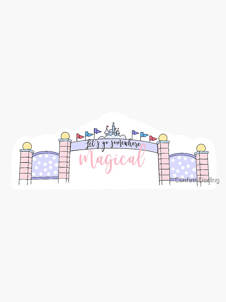 "Let’s Go Somewhere Magical Arch" Sticker for Sale by ConfettiDarling ...