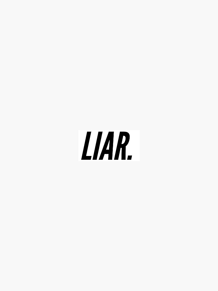 "Liar" Sticker for Sale by SunnyAnnie | Redbubble
