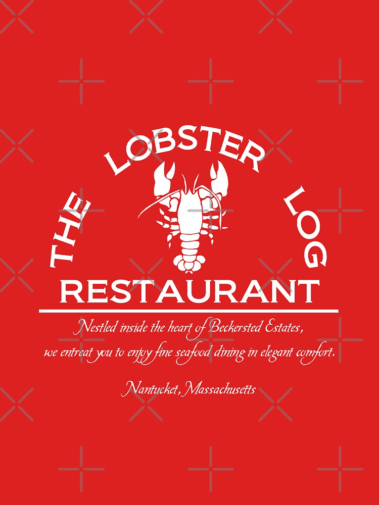 "The Lobster Log Restaurant of Beckersted Estates" T-shirt for Sale by ...