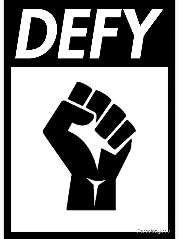 "DEFY" Poster for Sale by FerocioslyYou | Redbubble