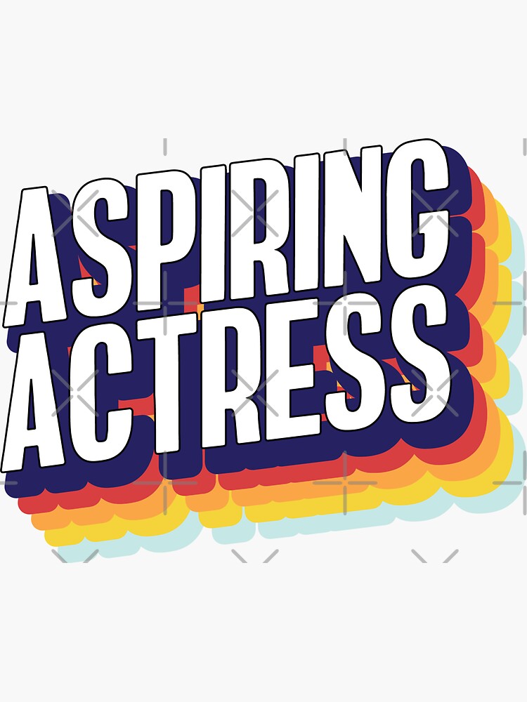 "Aspiring Actress" Sticker for Sale by Lightfield | Redbubble