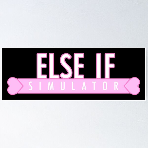 "Else If Simulator (Yandere Simulator)" Poster for Sale by VonHafe ...