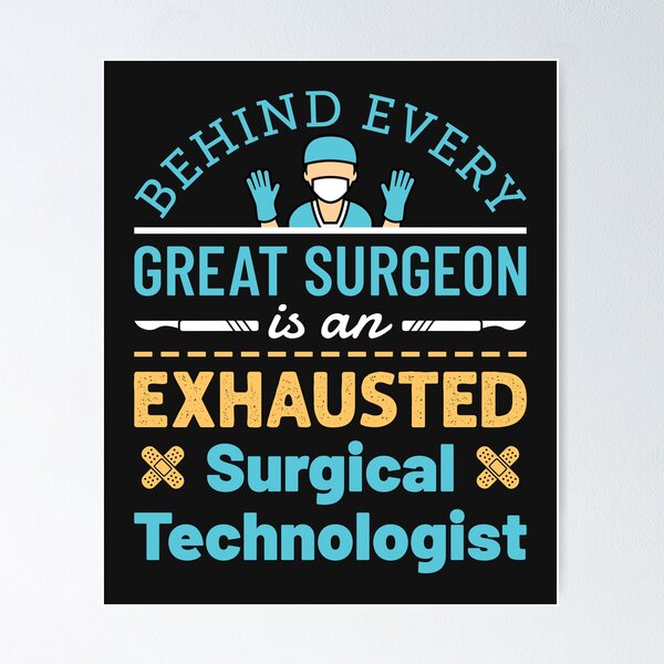 "Surgical Technologist Funny Behind Every Great Surgeon is an Exhausted ...