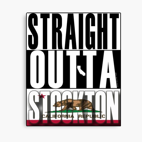 Straight Outta Stockton Gifts & Merchandise | Redbubble