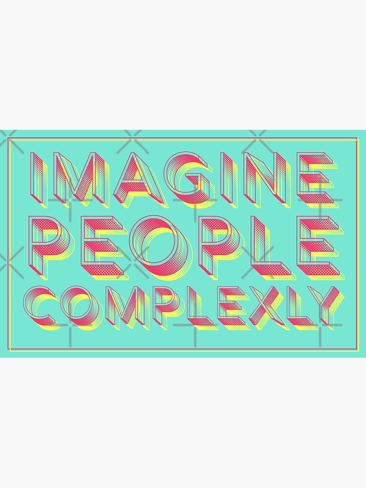 "Imagine People Complexly" Sticker by alys-creative | Redbubble