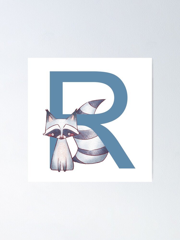 "Animal Alphabet - R is for Raccoon! " Poster for Sale by BubaDoodles ...