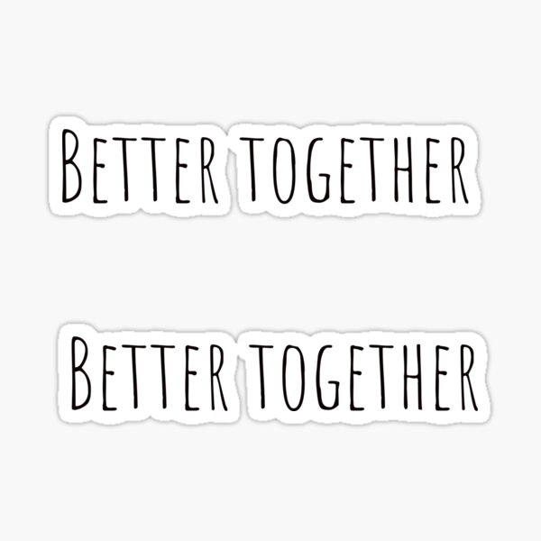 "Better Together Matching Stickers " Sticker by thelittleflower | Redbubble