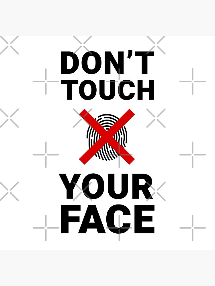 "Don't Touch Your Face Warning Poster Coronavirus" Poster by khensin90 ...