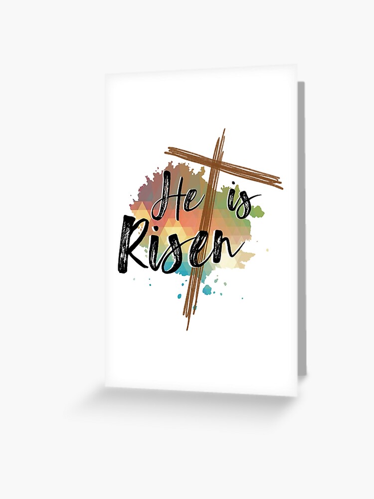 "He is Risen | Easter | Religious | Christian" Greeting Card for Sale ...