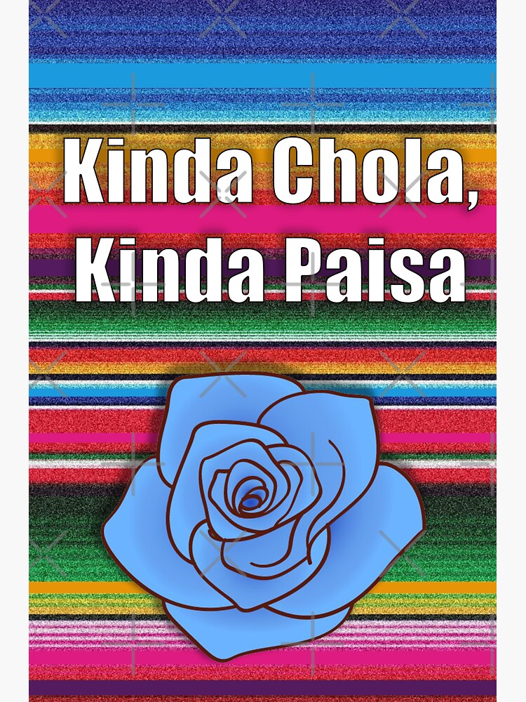 "Kinda Chola, Kinda Paisa" Sticker for Sale by MadelineAlvizo | Redbubble