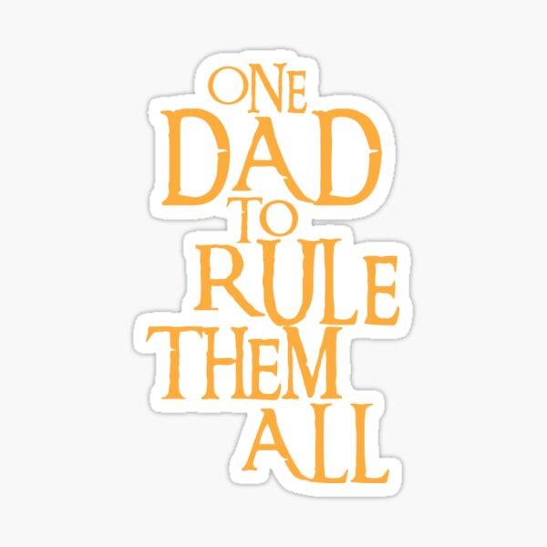 "One Dad To Rule Them All , Father's Day 2020" Sticker for Sale by ...