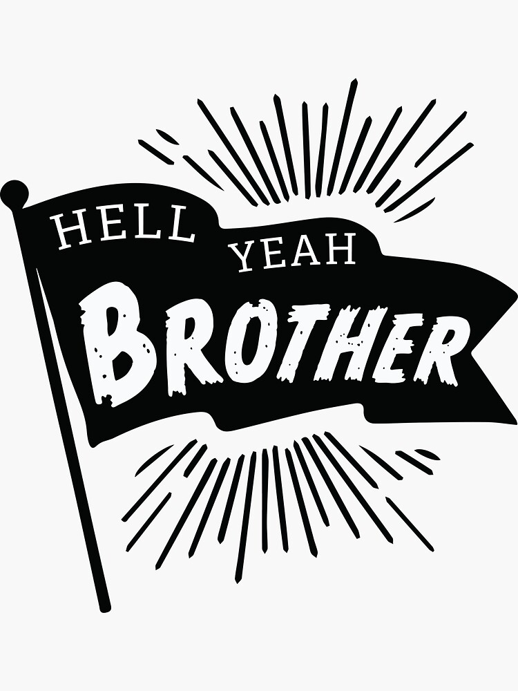 "hell yeah brother pennant" Sticker for Sale by gmadewell | Redbubble