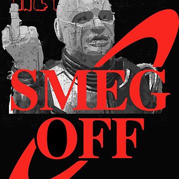 "Smeg Off Smeg Head Red Dwarf Kryten Funny" Essential T-Shirt for Sale ...