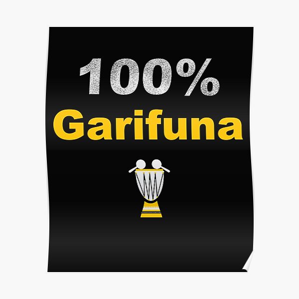 "100% Garifuna " Poster for Sale by masterbones | Redbubble