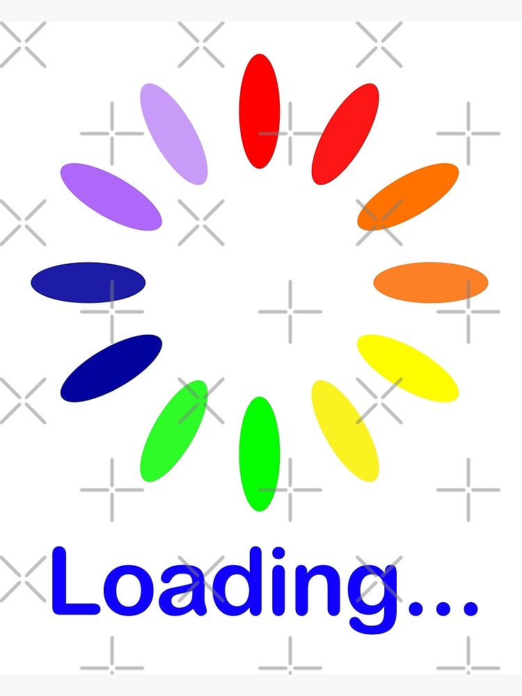 "Rainbow Wheel with a statement of "Loading."" Poster for Sale by ...