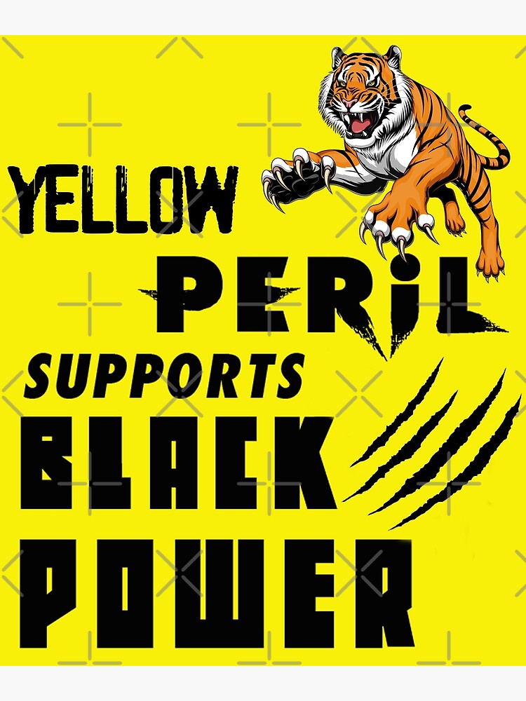 "Yellow Peril Supports Black Power Sticker" Poster by Elmanougui ...