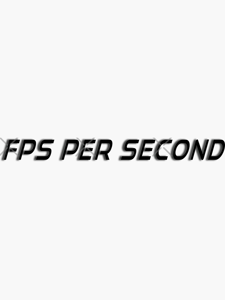 "FPS Per Second" Sticker for Sale by Sparcicus | Redbubble