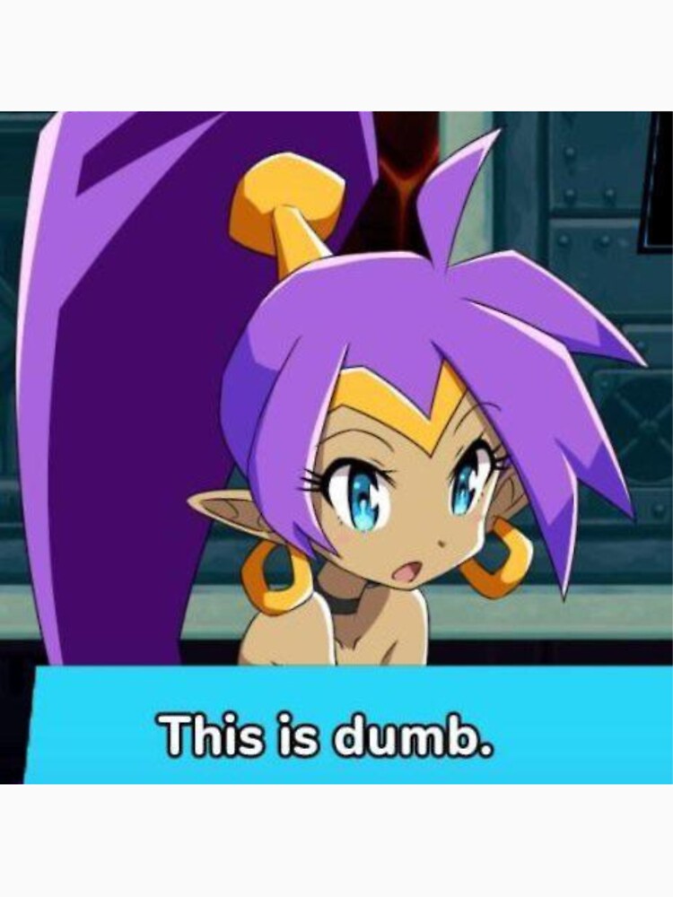 "Anime Shantae 'This is dumb' Meme" Premium T-Shirt for Sale by ...