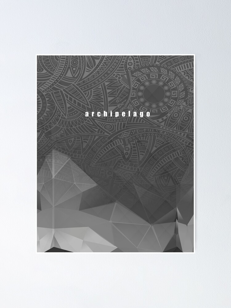 "archipelago grayscale" Poster for Sale by dudyduy | Redbubble