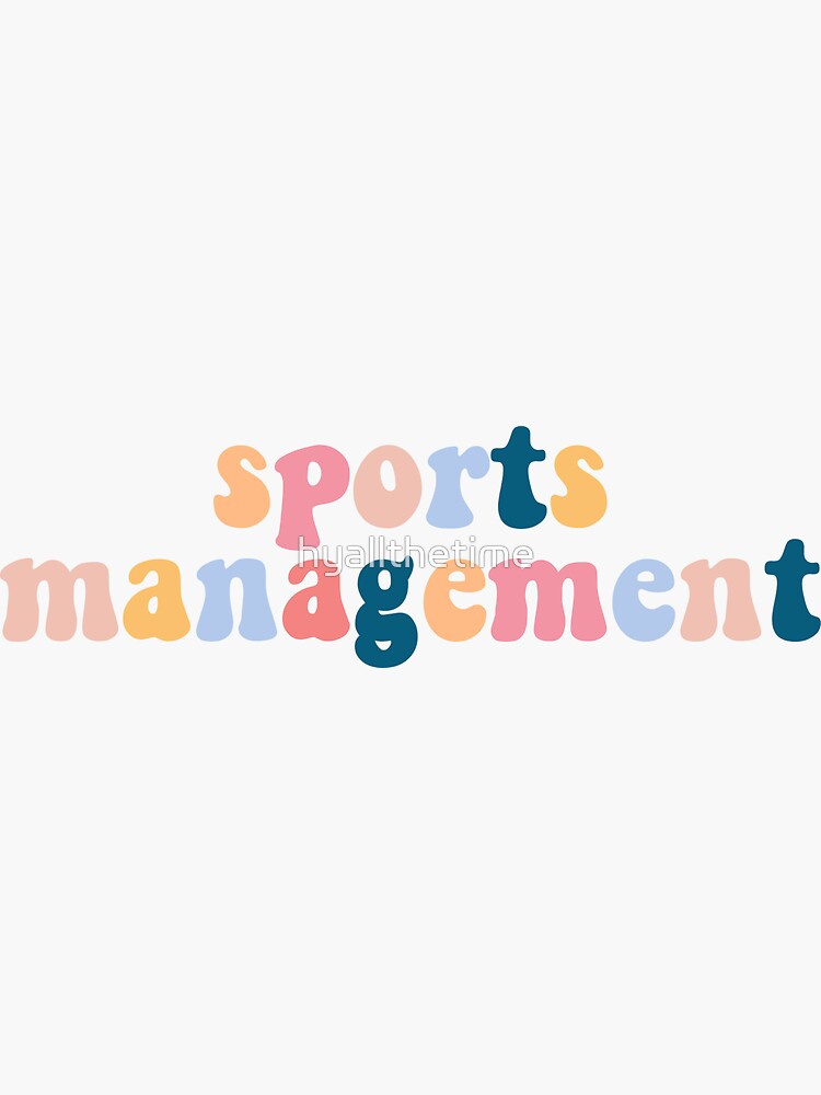 "sports management" Sticker for Sale by hyallthetime | Redbubble