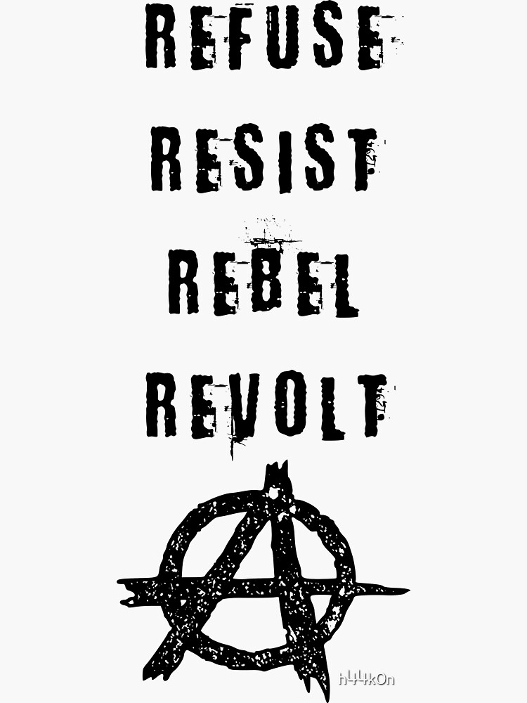 "Anarchy Revolution Symbol Refuse Resist Rebel Revolt" Sticker by ...