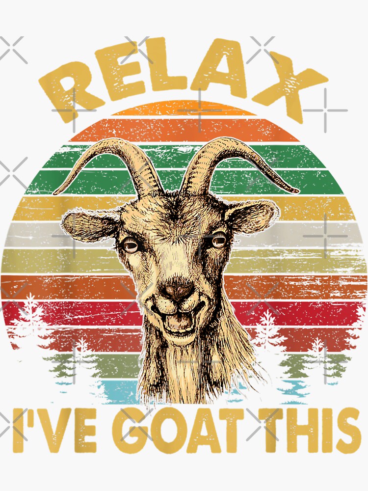 "Retro Vintage Relax I've Goat This Goat Lover Gifts" Sticker for Sale ...
