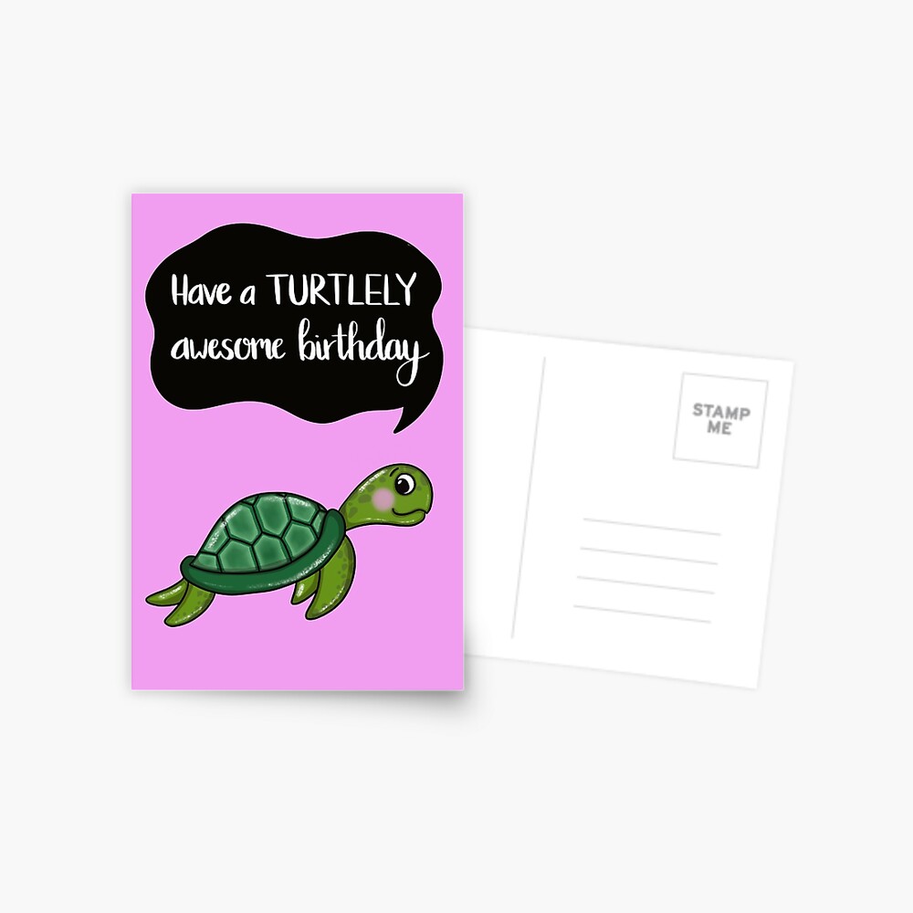 "Funny turtle birthday card, have a turtlely awesome birthday" Greeting ...