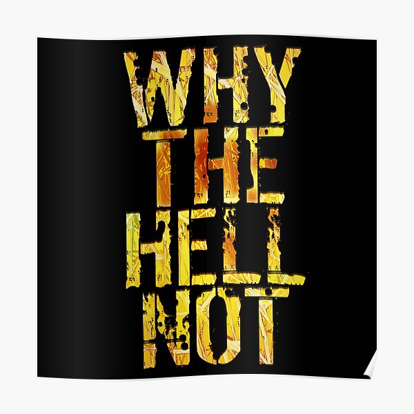 "Why not ? T-shirt design color" Poster for Sale by Raeolus | Redbubble