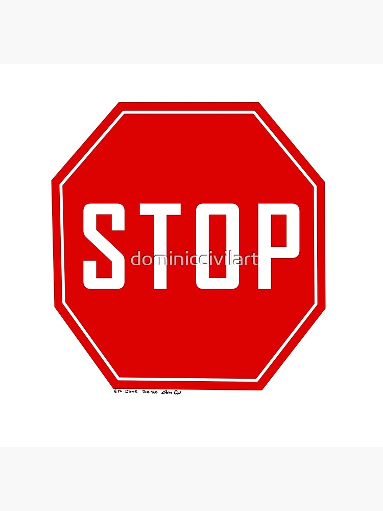 "Stop sign" Poster for Sale by dominiccivilart | Redbubble