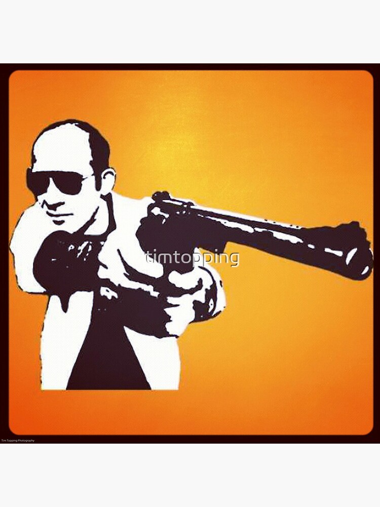 "Hunter S Thompson - Gun" Poster for Sale by Tim Topping | Redbubble