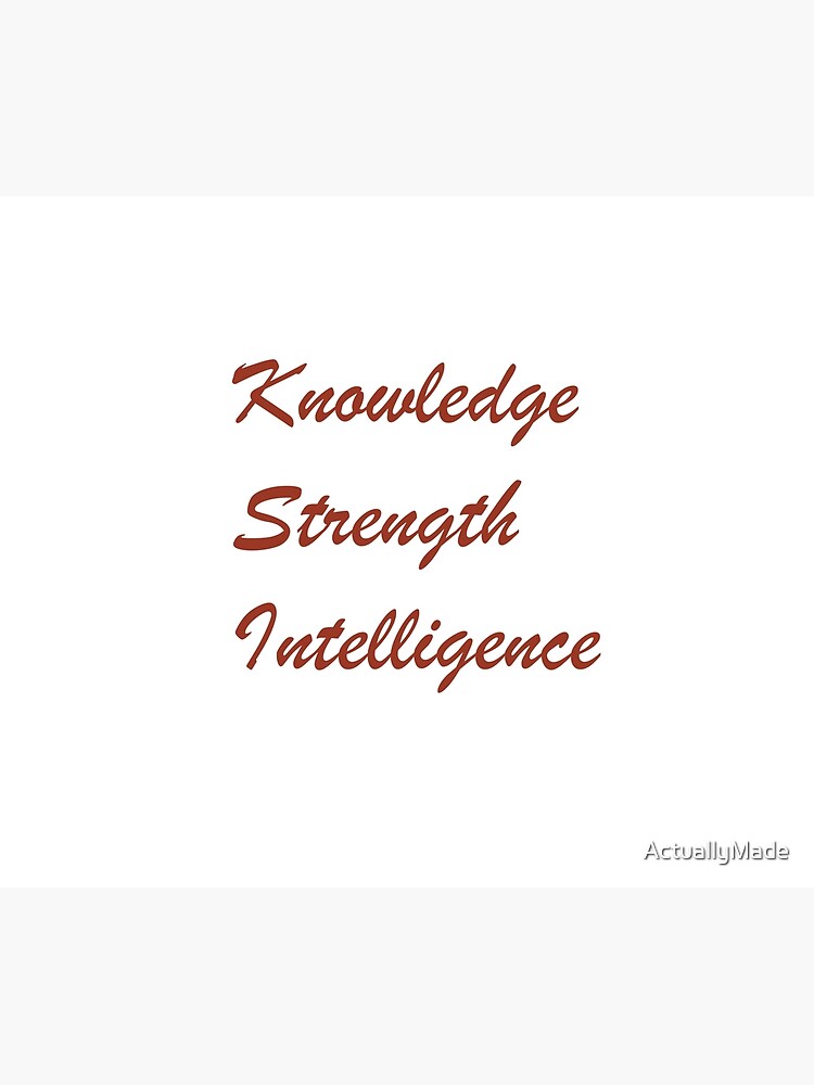 "Knowledge Strength Intelligence" Art Print for Sale by ActuallyMade ...