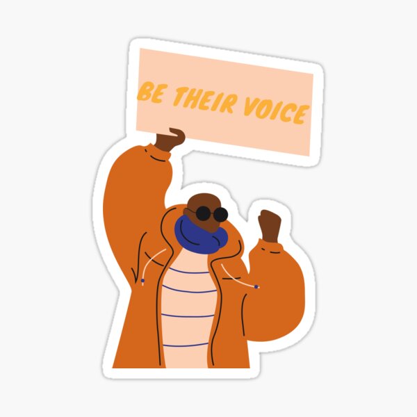 "Be Their Voice" Sticker for Sale by RewrittenRealms | Redbubble