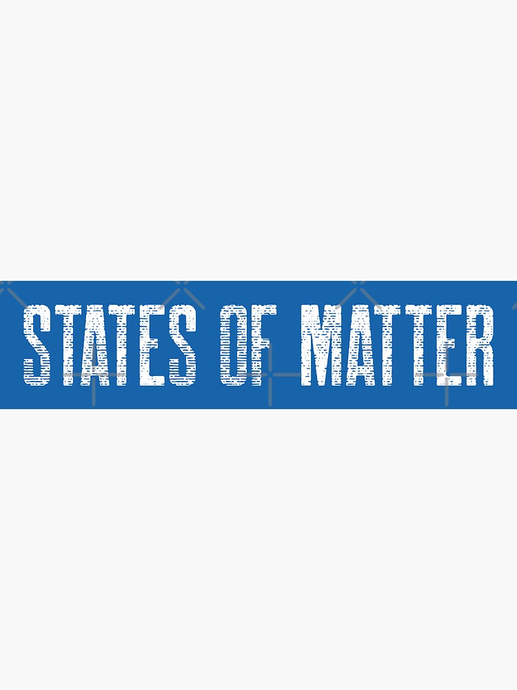 "States of Matter Banner" Sticker for Sale by Eduardo-Tavares | Redbubble