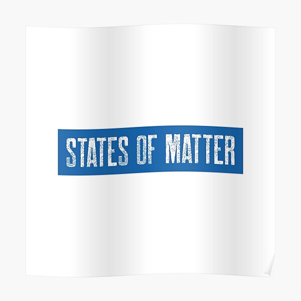 "States of Matter Banner" Poster by Eduardo-Tavares | Redbubble