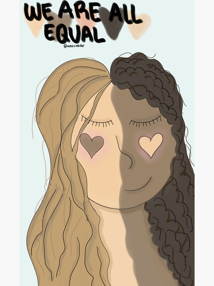 "We Are All Equal" Sticker by martinavbp | Redbubble