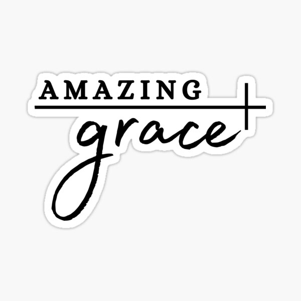 "Amazing Grace Christian Design " Sticker for Sale by palmsandprints2 ...