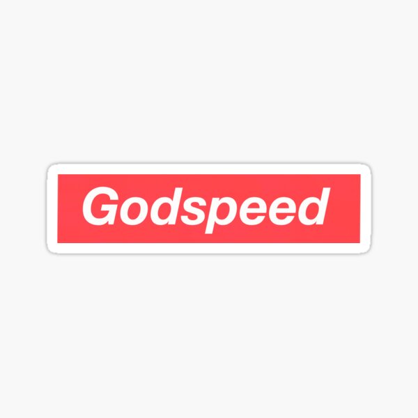 "Godspeed" Sticker by stickerlocker | Redbubble