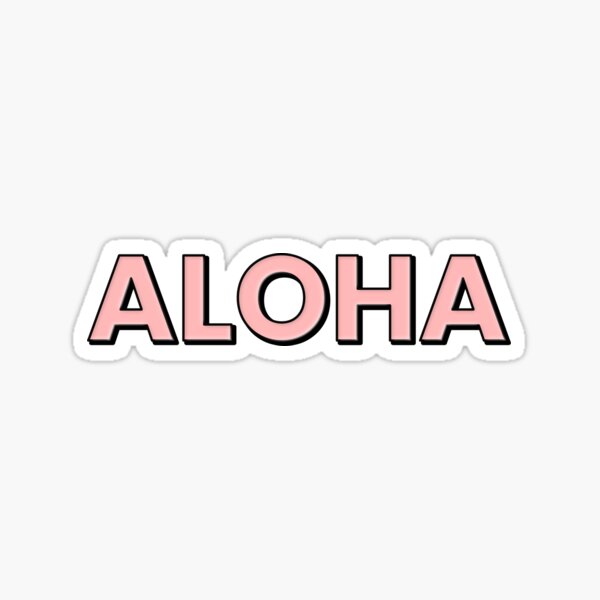 "Aloha pink block letter sticker" Sticker for Sale by alongcamekathy ...