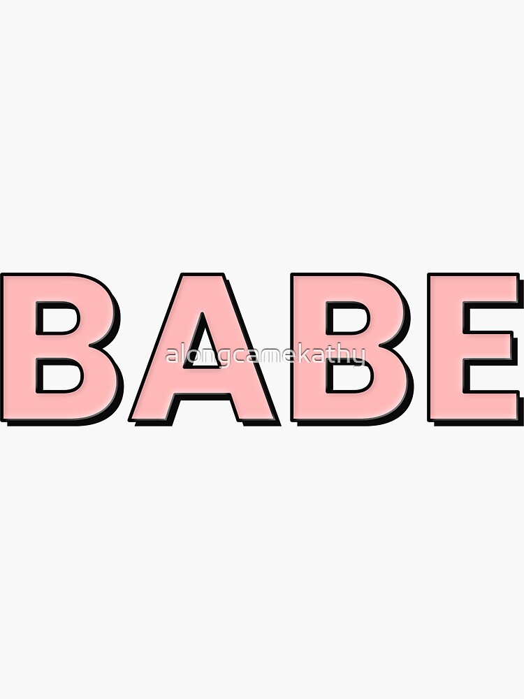 "Babe pink block letter sticker" Sticker by alongcamekathy | Redbubble