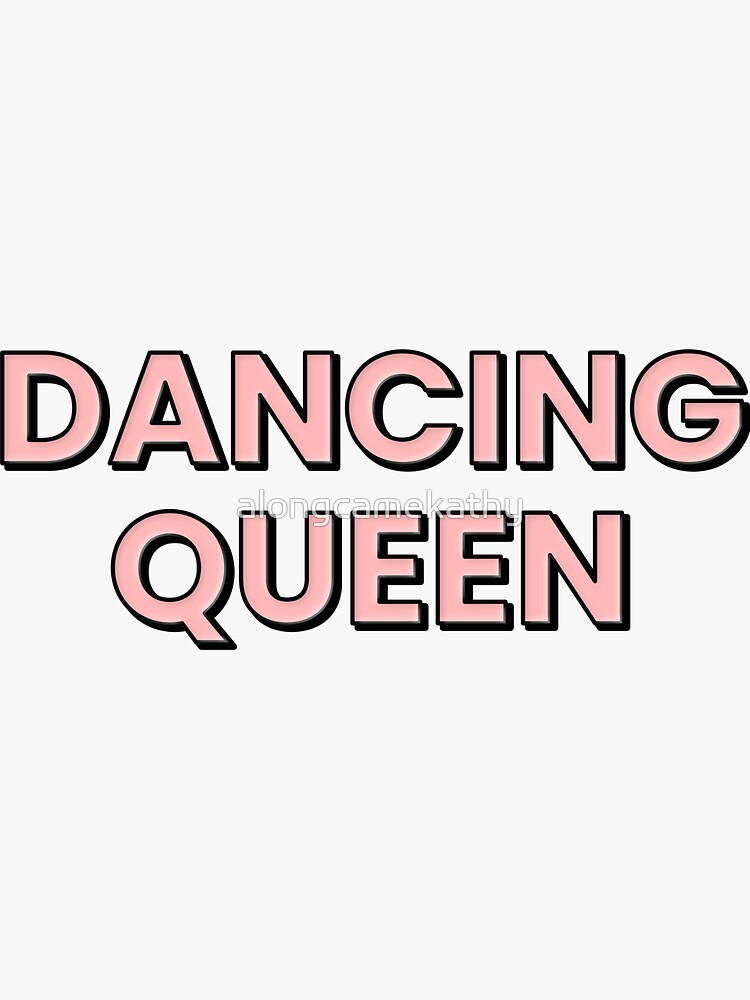 Pegatina «Dancing Queen letra mayúscula rosa» de alongcamekathy | Redbubble