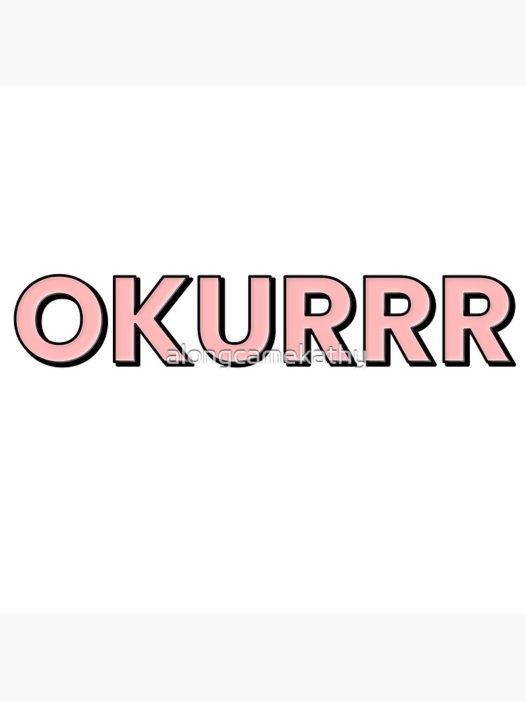 "Okurrr pink block letter sticker" Art Print for Sale by alongcamekathy ...