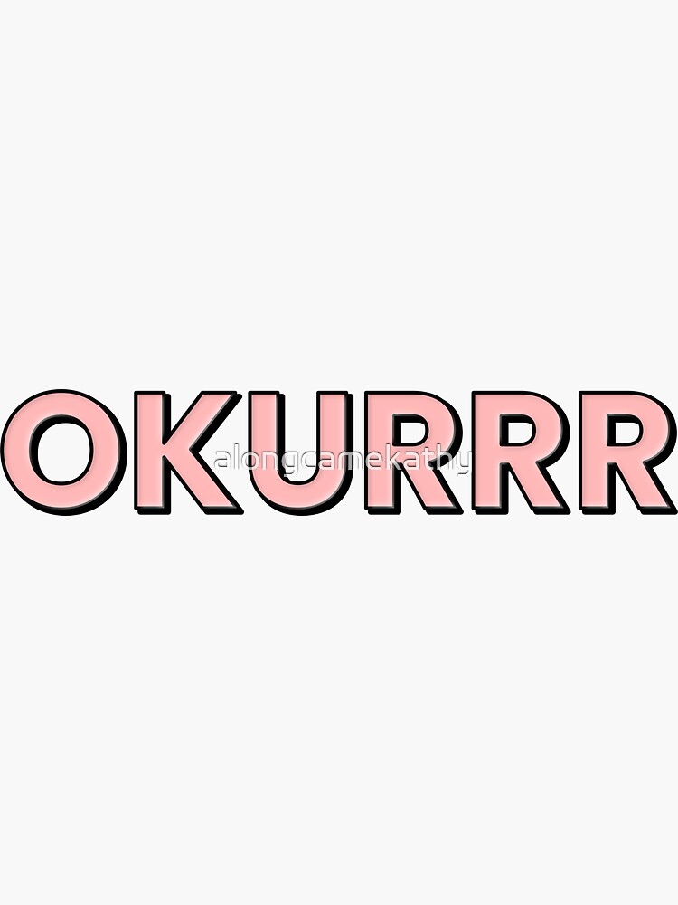 "Okurrr pink block letter sticker" Sticker for Sale by alongcamekathy ...