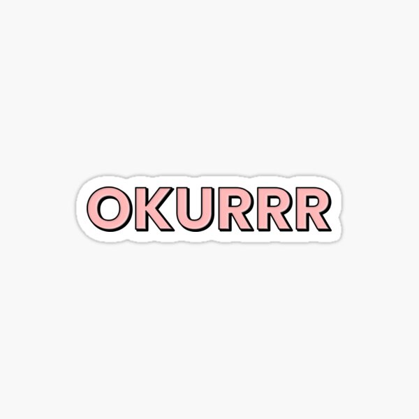 "Okurrr pink block letter sticker" Sticker for Sale by alongcamekathy ...